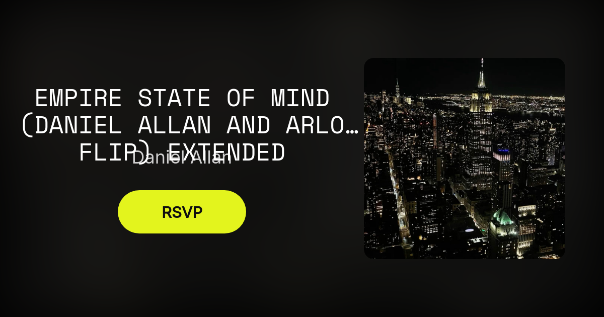 Daniel Allan - EMPIRE STATE OF MIND (DANIEL ALLAN AND ARLO FLIP) EXTENDED