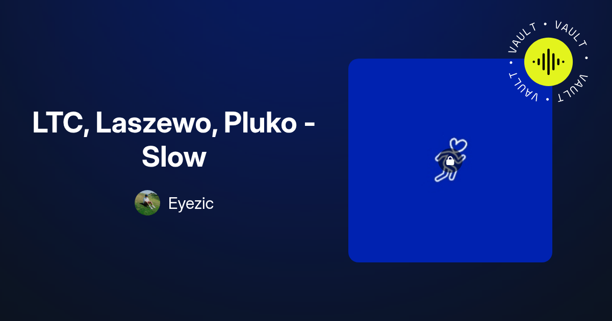 Eyezic - LTC, Laszewo, Pluko - Slow
